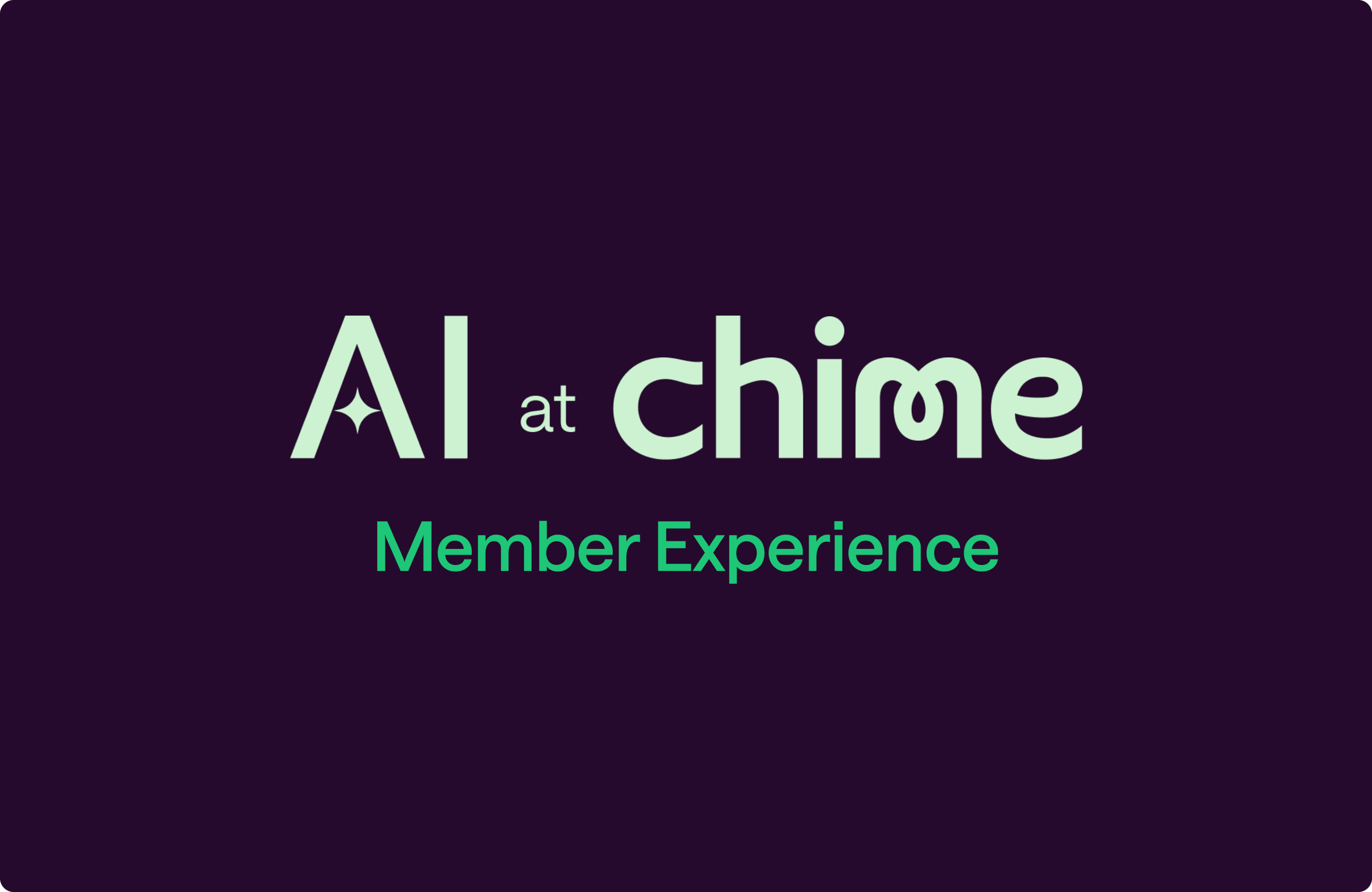 How Chime Is Using AI to Redefine Member Experience - Chime